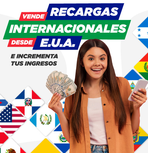 Vende Recargas Electrónicas a Latinoamérica desde E.U.A